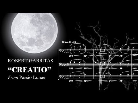 "Creatio" from Passio Lunae | Wind Symphony – Robert Gabbitas Music